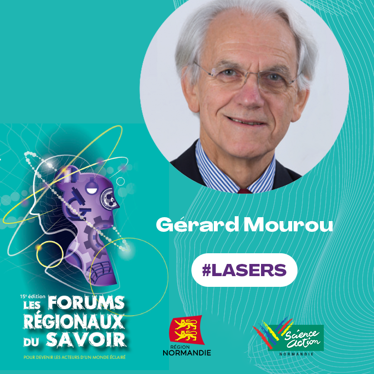 Gérard Mourou - Passion Lumière Extrême : Les lasers au service des ...