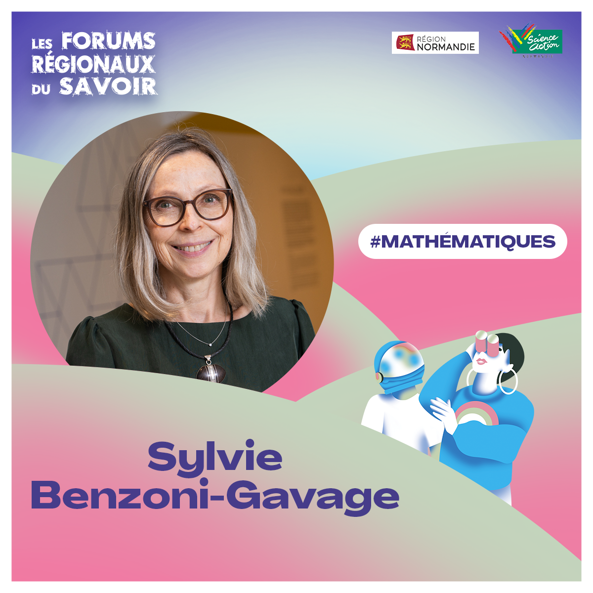 Sylvie Benzoni-Gavage - Insaisissables mathématiques ? - L'Atrium Normandie
